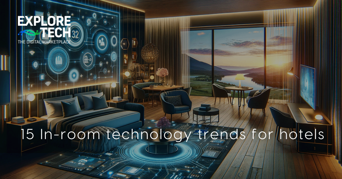 Future-ready hospitality: 15 in-room technology trends for hotels